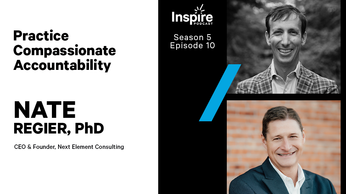 Practice Compassionate Accountability with Nate Regier